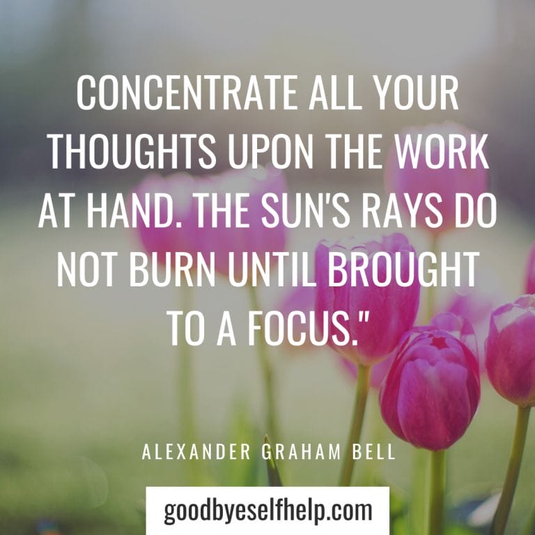 47 Incredible "Stay Focused" Quotes to Inspire You - Goodbye Self Help