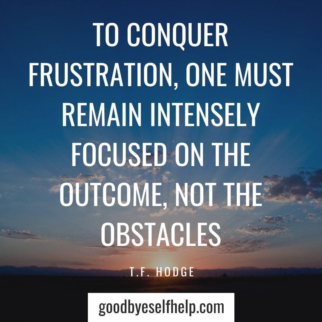 47 Incredible "Stay Focused" Quotes to Inspire You - Goodbye Self Help