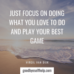 47 Incredible "Stay Focused" Quotes to Inspire You - Goodbye Self Help