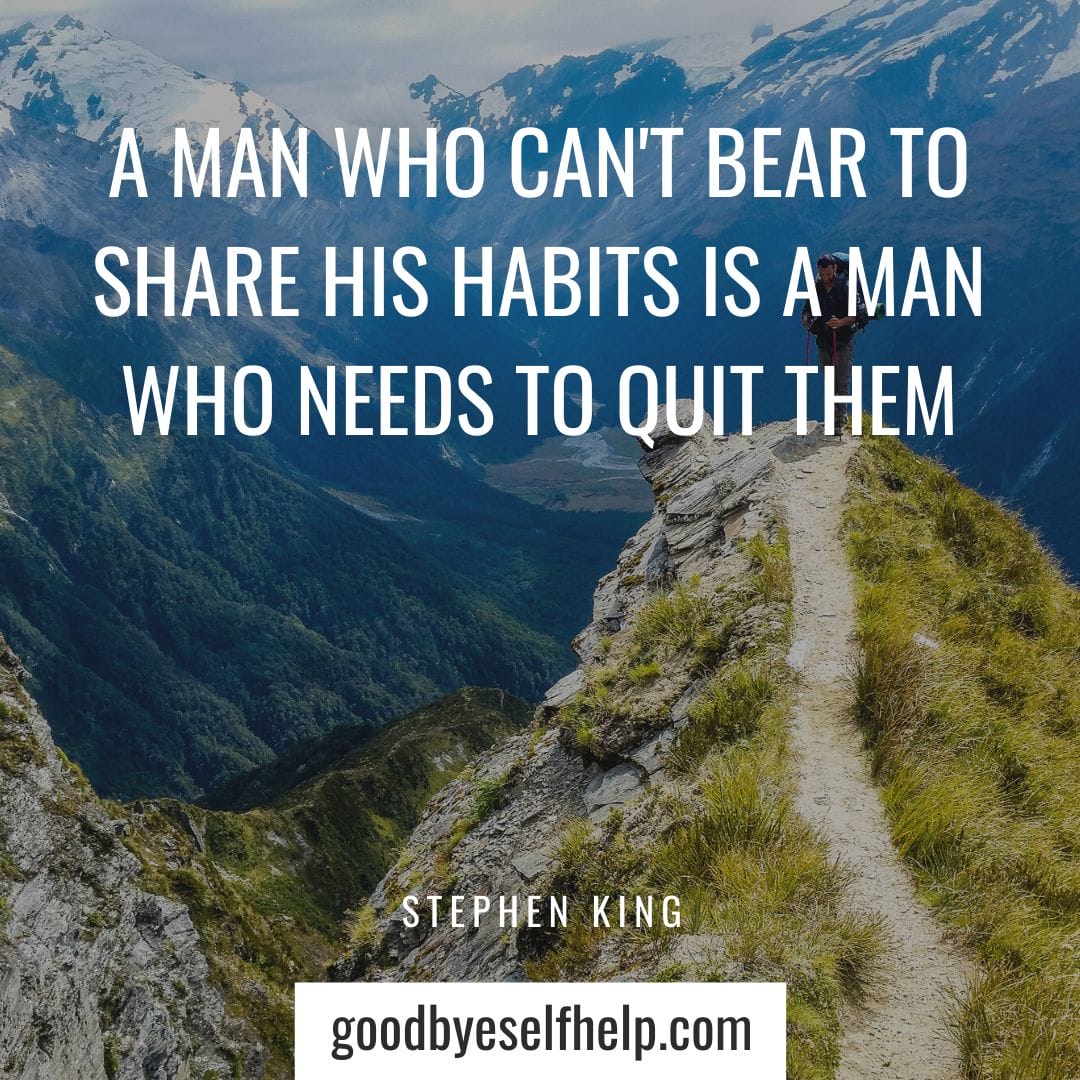 45 Surprising Quotes about Habits to Inspire You - Goodbye Self Help