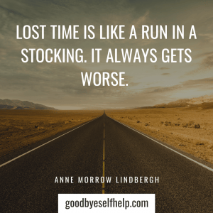 37 Wasting Time Quotes to Get You Motivated - Goodbye Self Help