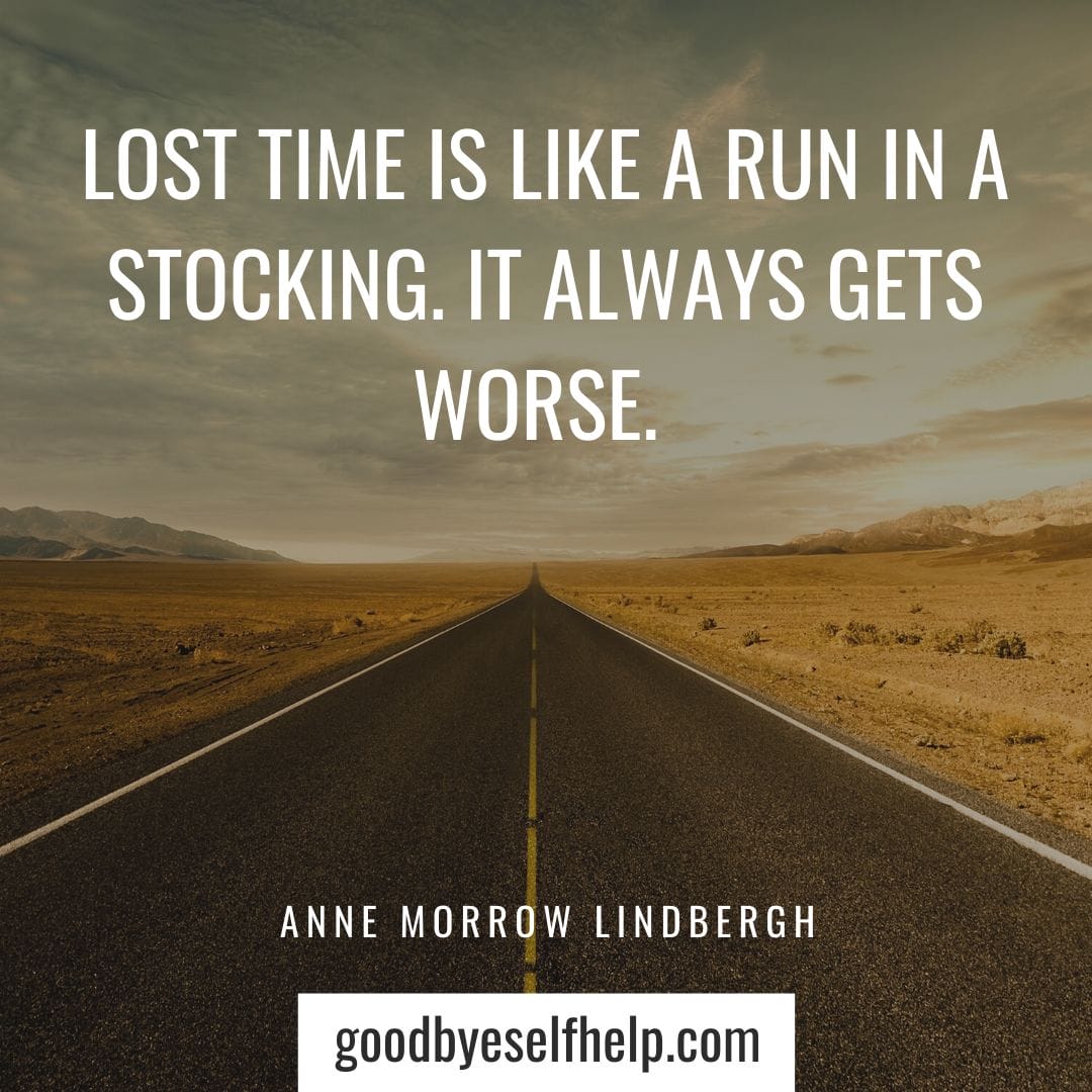 37 Wasting Time Quotes to Get You Motivated - Goodbye Self Help