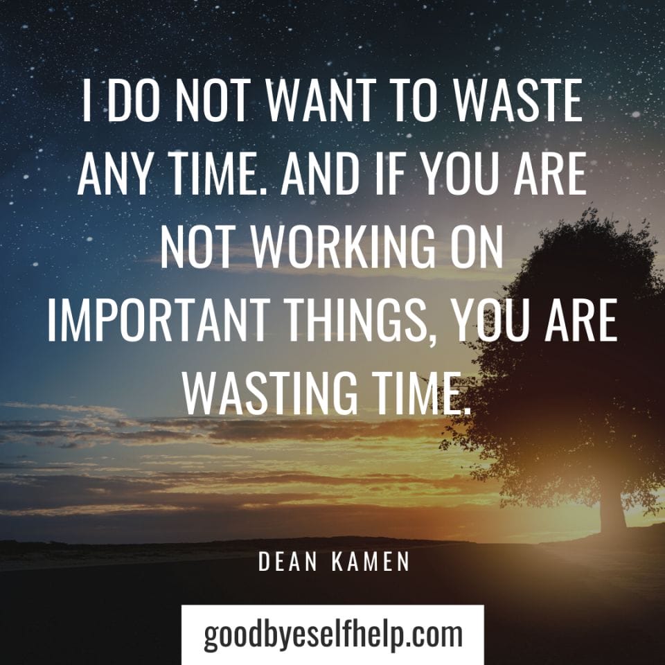 37 Wasting Time Quotes to Get You Motivated - Goodbye Self Help