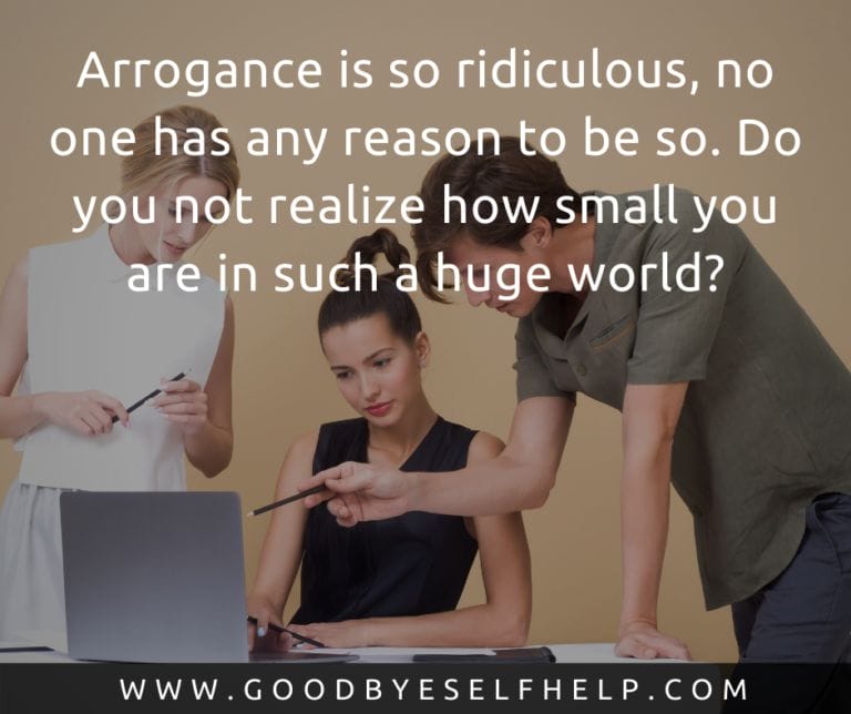 55 Quotes about Arrogance to Make You Think - Goodbye Self Help