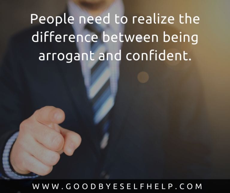 55 Quotes about Arrogance to Make You Think - Goodbye Self Help