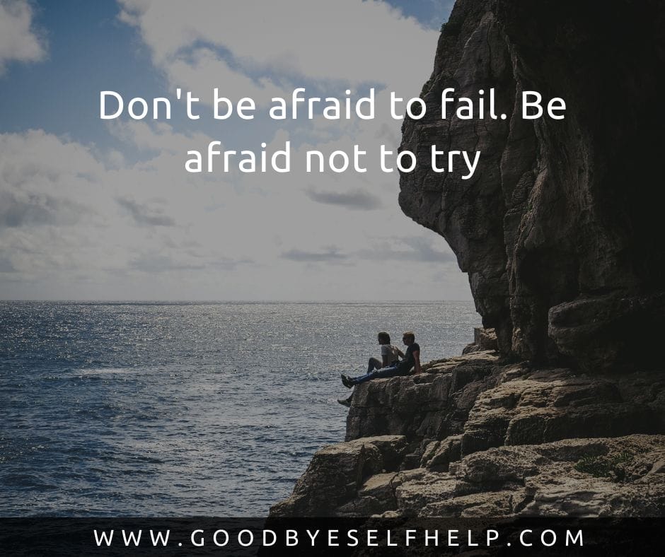 37 Fear of Failure Quotes to Change Your Life - Goodbye Self Help