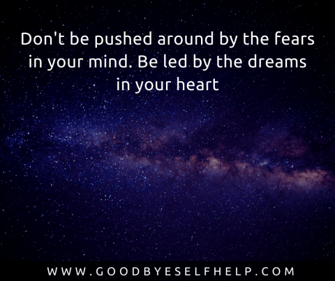 33 Inspiring Quotes about Being Fearless - Goodbye Self Help
