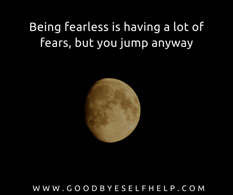 33 Inspiring Quotes about Being Fearless - Goodbye Self Help