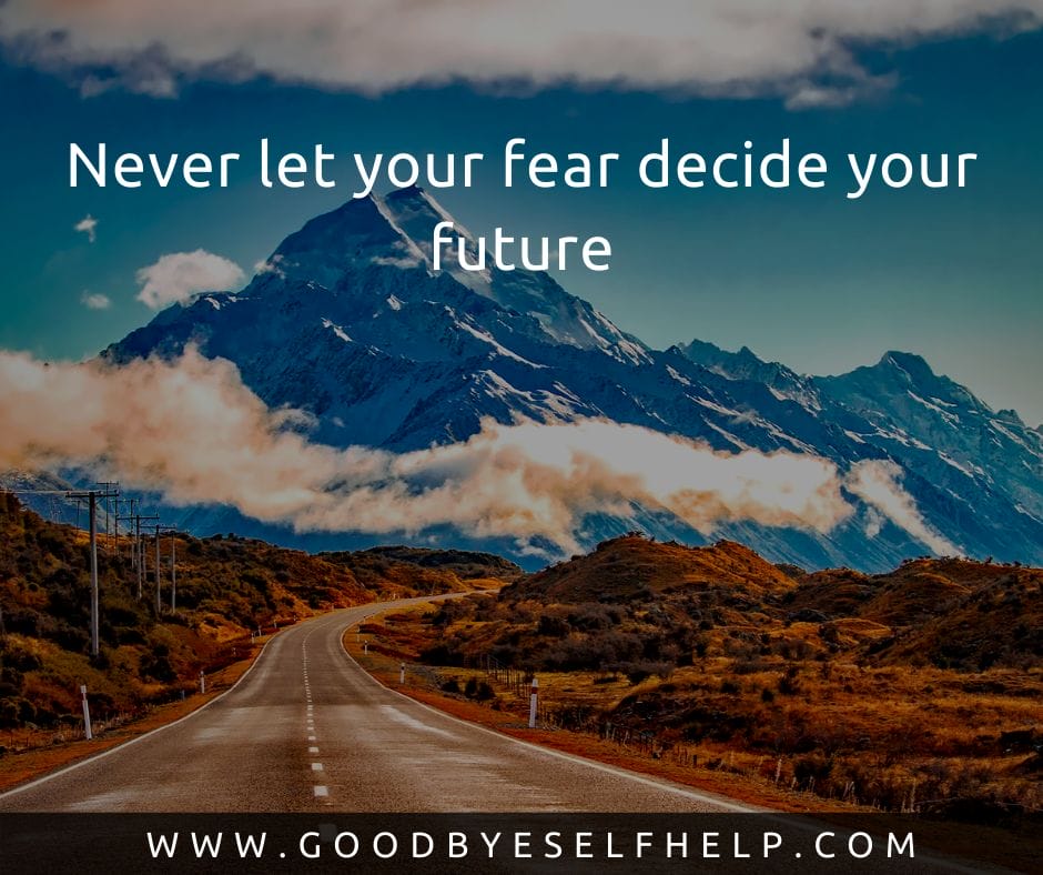 41 No Fear Quotes (Totally Inspirational) - Goodbye Self Help