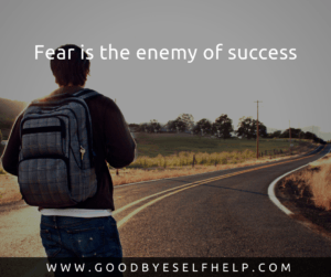 41 No Fear Quotes (Totally Inspirational) - Goodbye Self Help