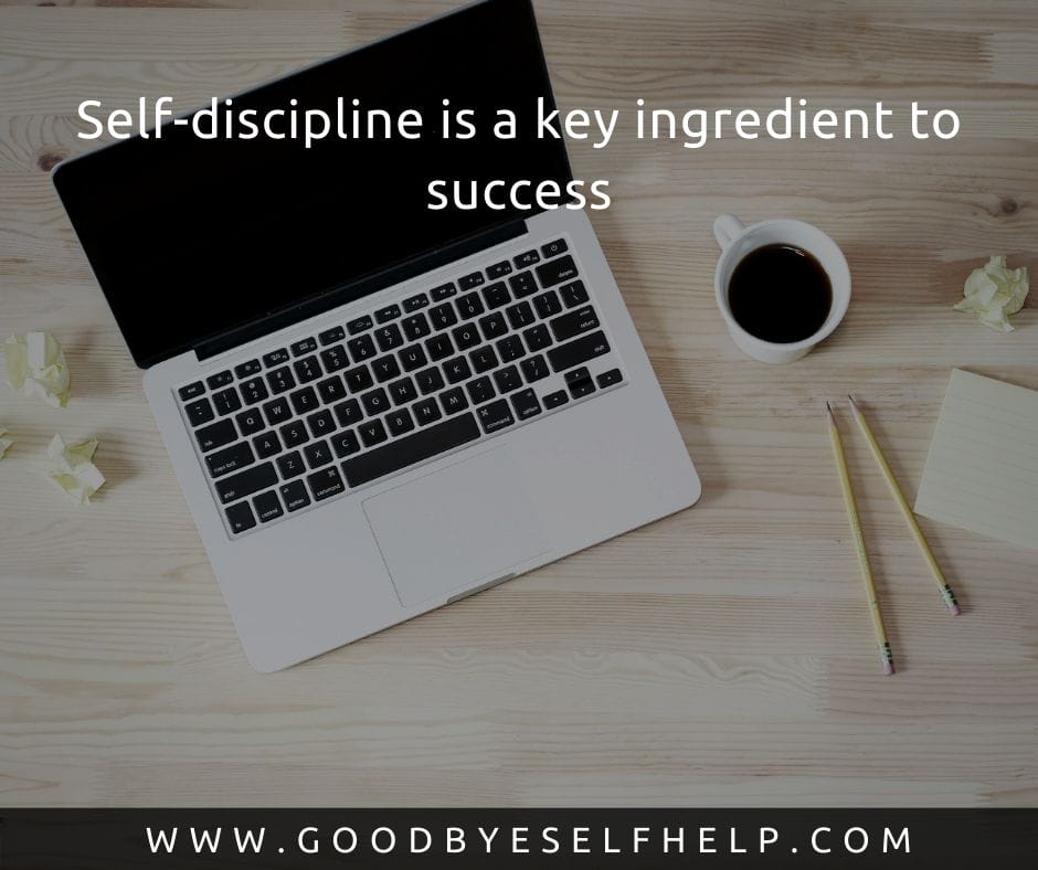 37 Motivational Quotes about Self Discipline - Goodbye Self Help