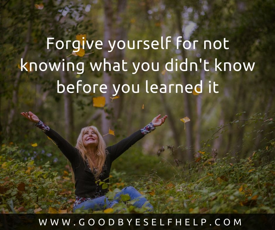 29 Forgive Yourself Quotes (Emotional) - Goodbye Self Help