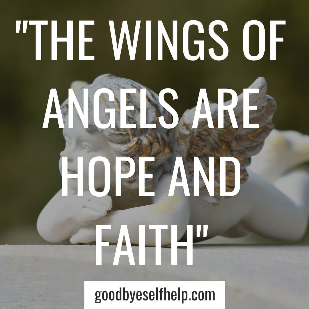35+ Inspirational Angel Quotes to Give You Wings - Goodbye Self Help