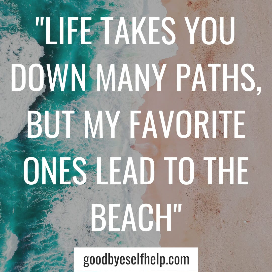 51+ Inspirational Quotes about the Beach to Motivate You - Goodbye Self ...
