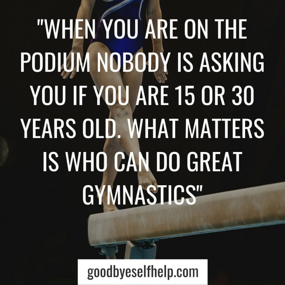 39+ Gymnastics Inspirational Quotes to Empower You - Goodbye Self Help