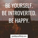 31+ Motivational Quotes for Introverts to Empower you - Goodbye Self Help