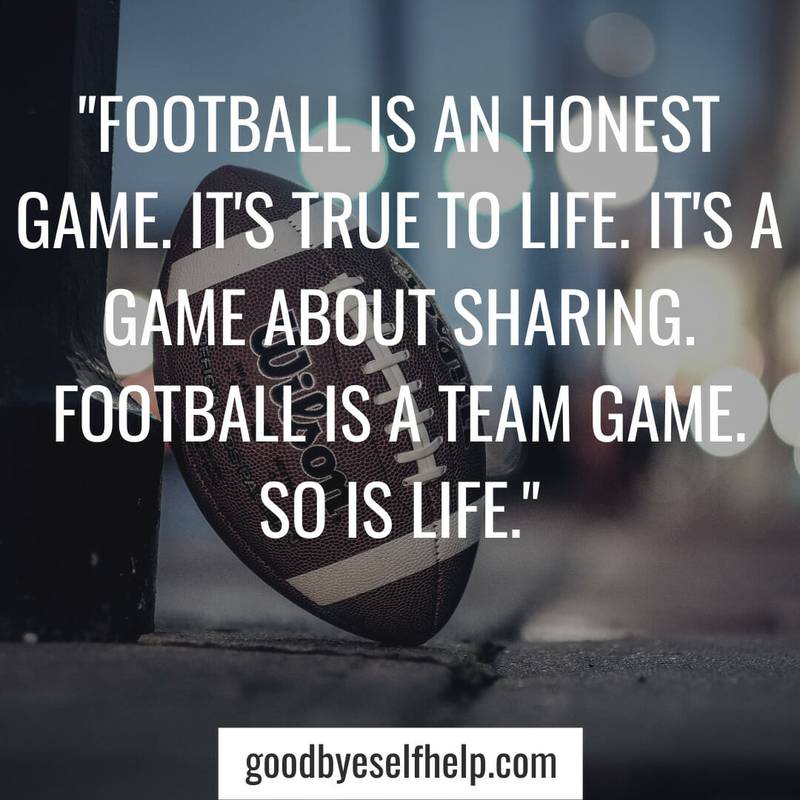 33+ Best Inspirational Football Quotes to Pump You Up - Goodbye Self Help