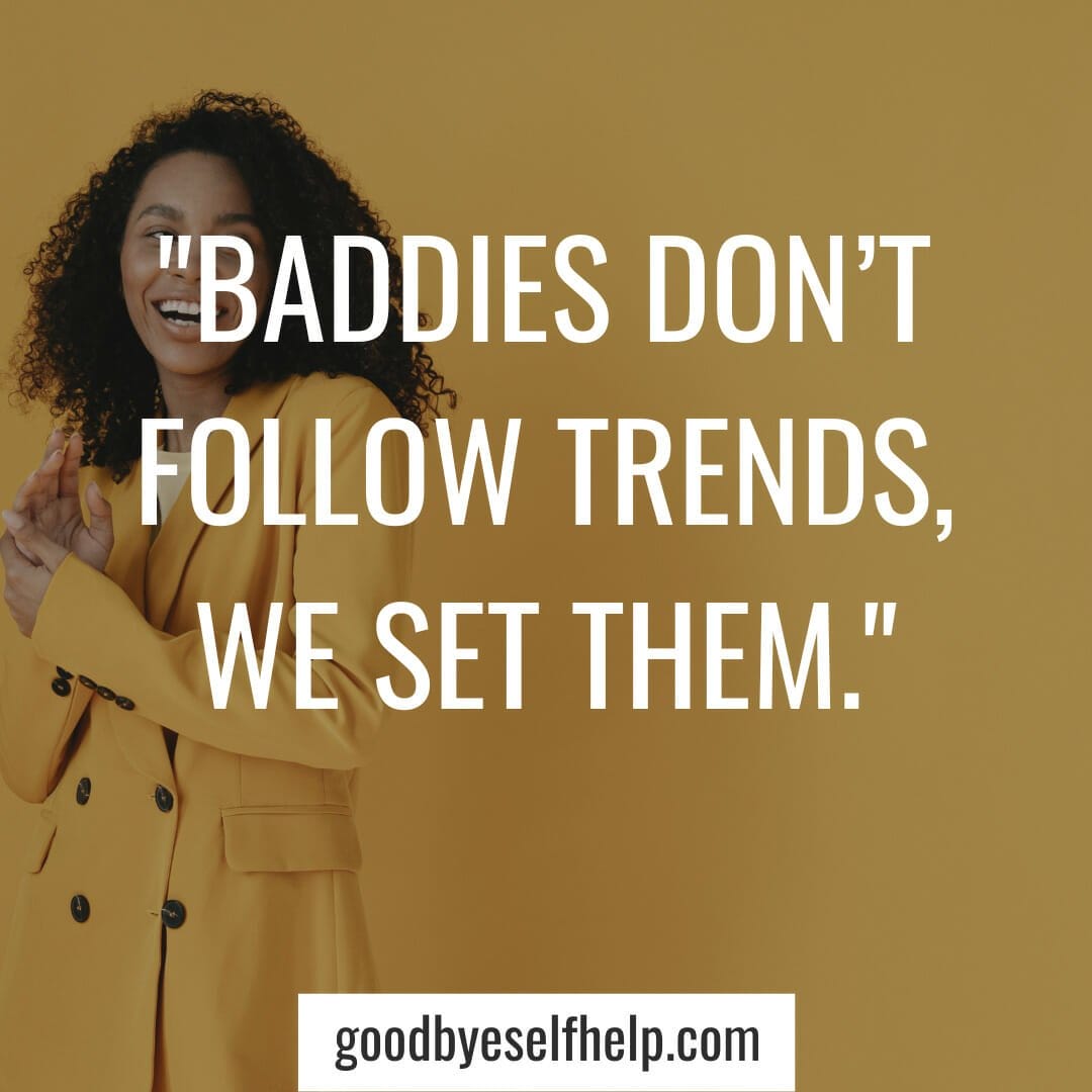 101 Best Baddie Instagram Captions for the Perfect Post - Goodbye Self Help