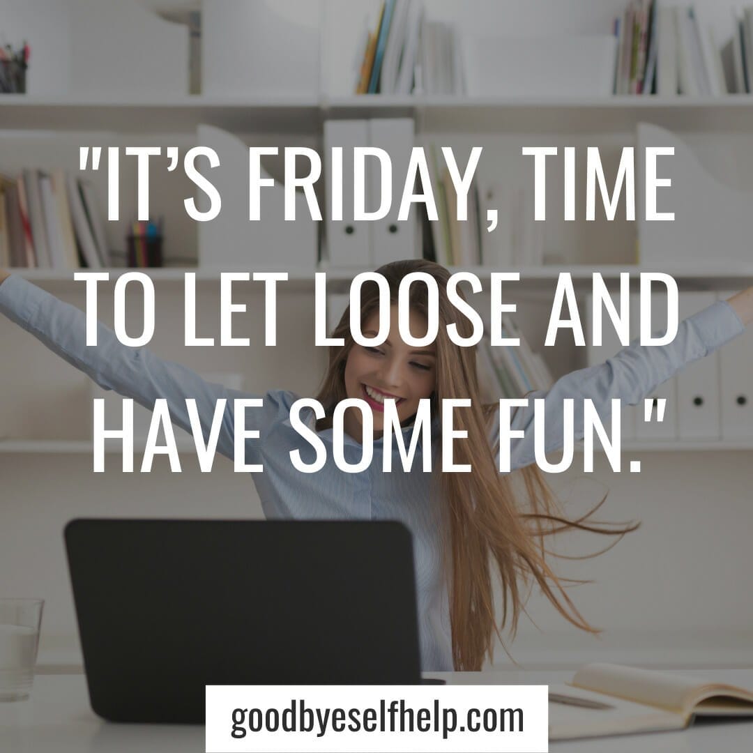 101 Friday Instagram Captions for the Perfect Post - Goodbye Self Help