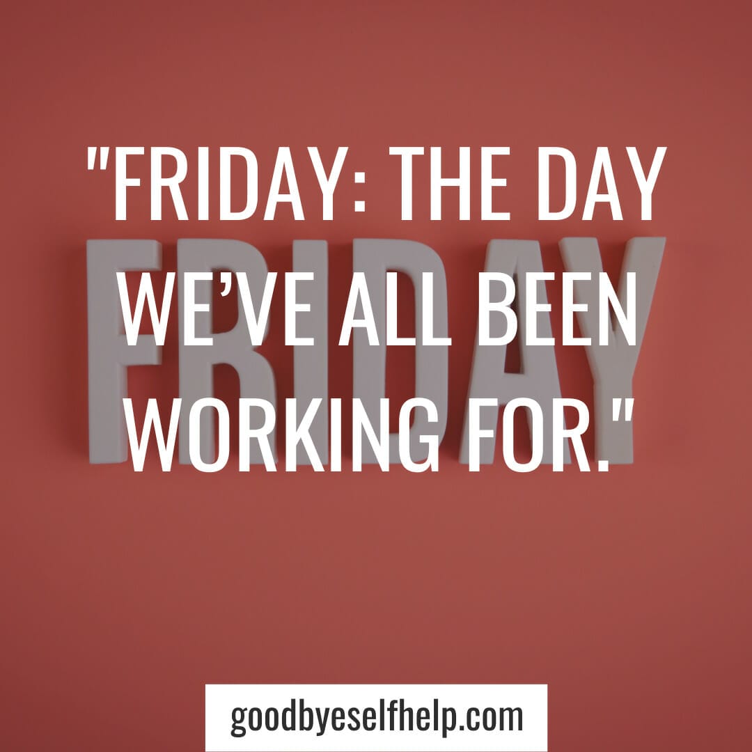 101 Friday Instagram Captions for the Perfect Post - Goodbye Self Help