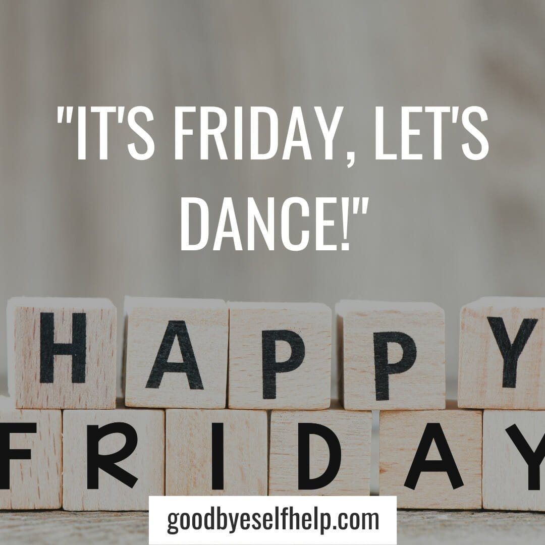 101 Friday Instagram Captions for the Perfect Post - Goodbye Self Help