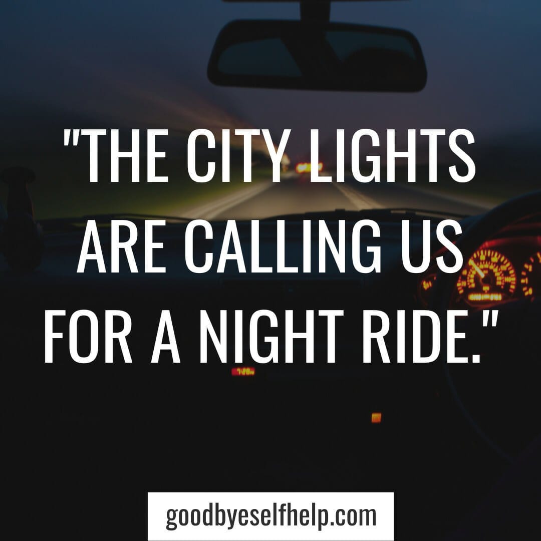 101 Best Night Ride Instagram Captions for the Perfect Post - Goodbye ...