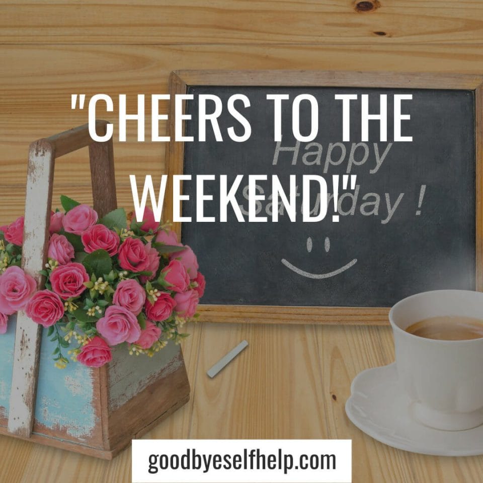 101 Saturday Instagram Captions for the Perfect Post - Goodbye Self Help