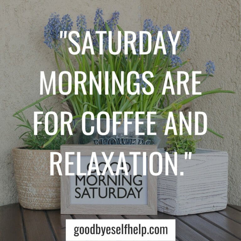 101 Saturday Instagram Captions for the Perfect Post - Goodbye Self Help