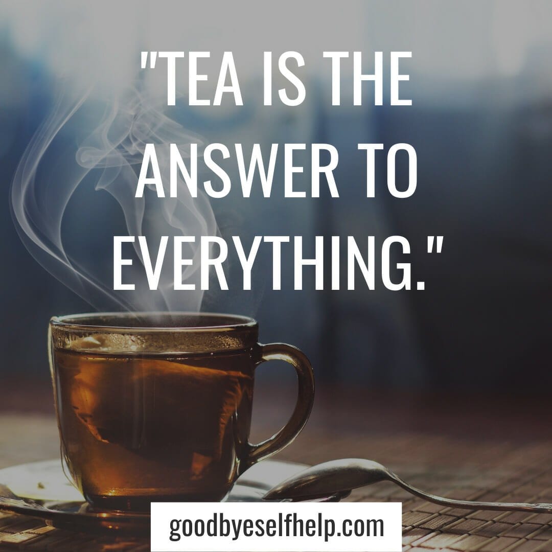 101 Best Tea Instagram Captions for the Perfect Post - Goodbye Self Help